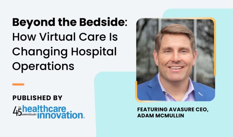 Beyond the Bedside: How Virtual Care Is Changing Hospital Operations ...