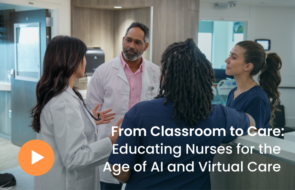 From Classroom to Care: Educating Nurses for the Age of AI and Virtual ...